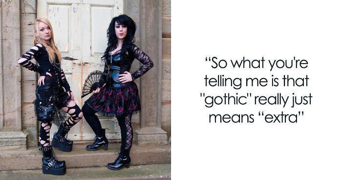 Someone Is Confused Why “Gothic” Can Describe Dark Fashion Or Churches ...