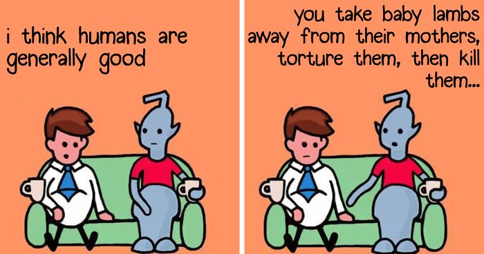 If An Alien Came To Earth And We Had To Explain Human Behavior To Him ...