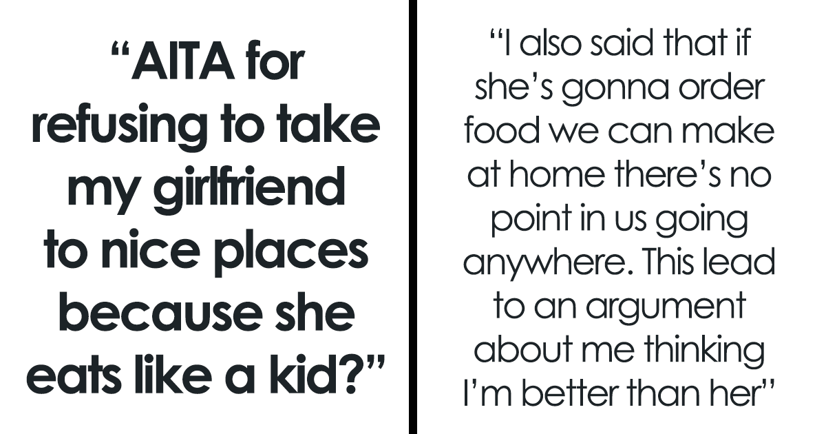 “Am I A Jerk For Refusing To Take My Girlfriend To Nice Places Because ...