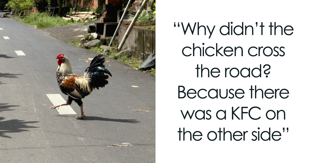 45 ‘Why Did The Chicken Cross The Road’ Jokes That Had Us Clucking With ...