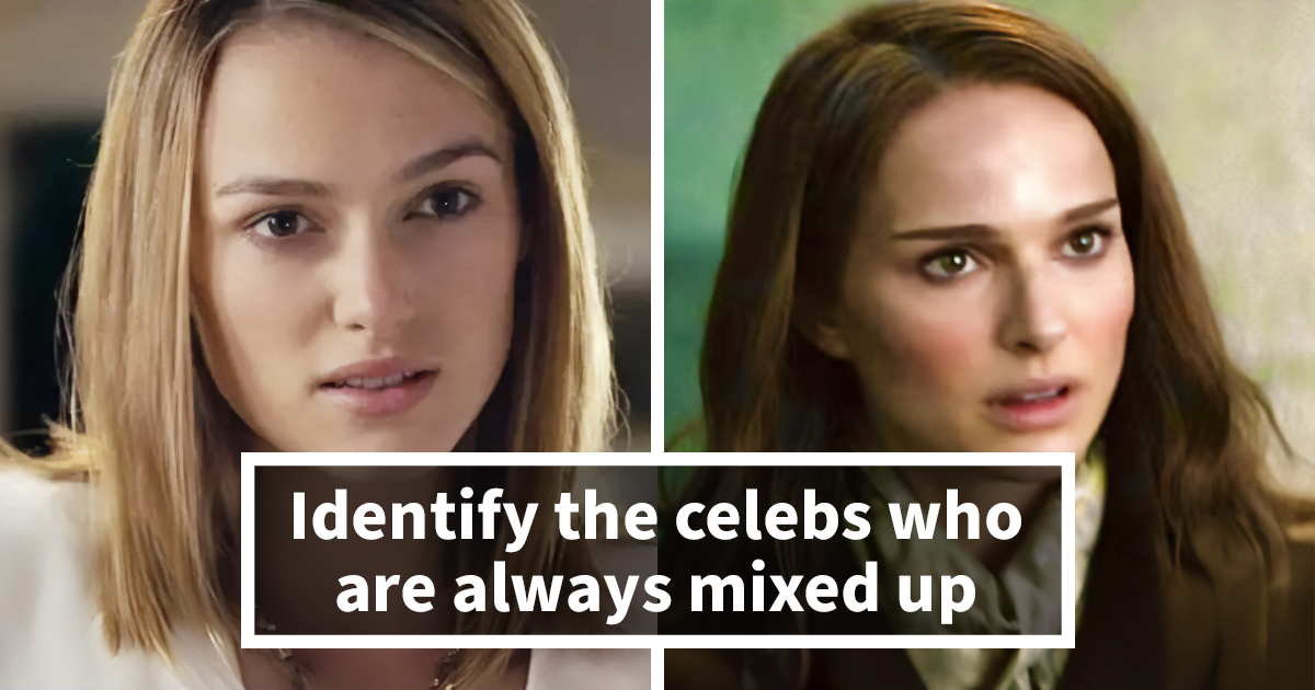 “I Can Never Tell Them Apart!” Try To Distinguish These Celebrities ...