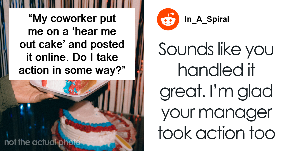“I Feel Violated”: Woman Lands In Coworker’s “Hear Me Out Cake” | Bored ...