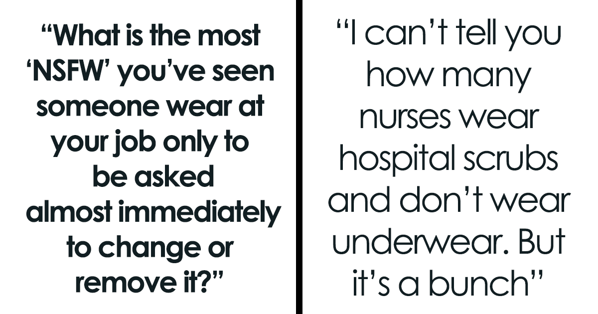 27 Times Someone’s Work Outfit Was So Inappropriate, They Were Asked To ...
