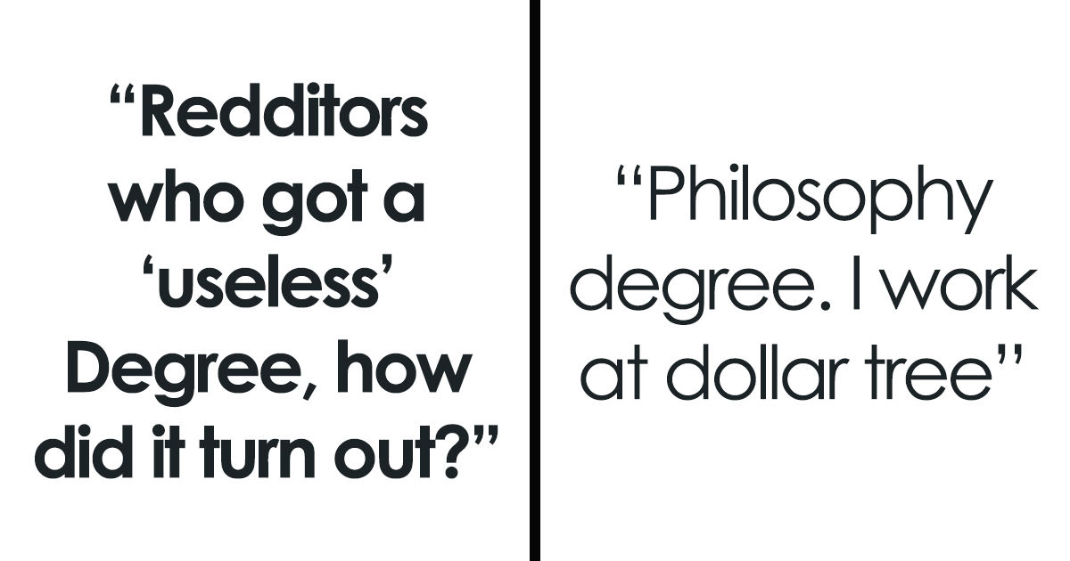 People] Who Got A ‘Useless’ Degree, How Did It Turn Out?” (28 Answers ...
