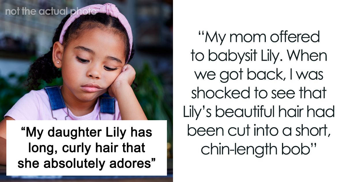 MIL Loses Babysitting Privileges After Cutting Granddaughter’s Hair ...