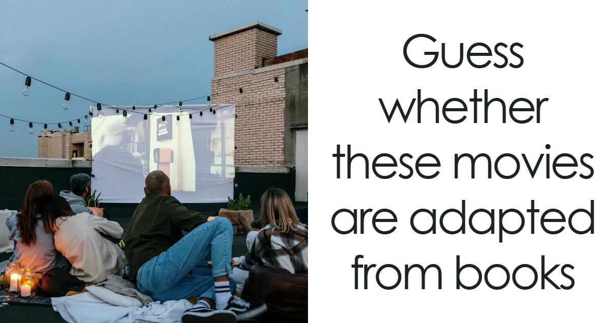 “Adapted Or Original?”: Spot The Movies That Are Adapted From Books ...