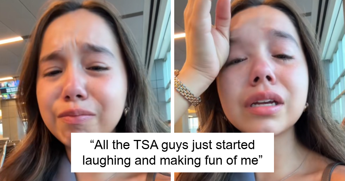 "I Was So Upset": Woman Left Sobbing After TSA Agents "Humiliated" Her ...
