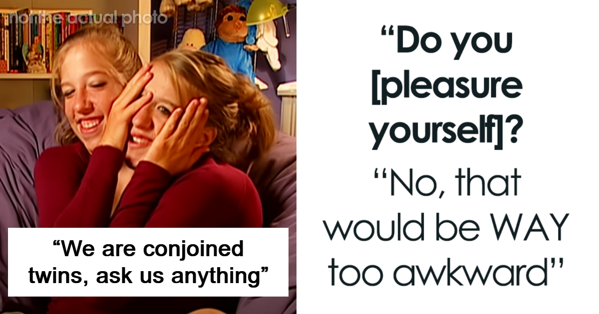 Conjoined Twins Answer The Internet’s Most Personal And Unfiltered ...