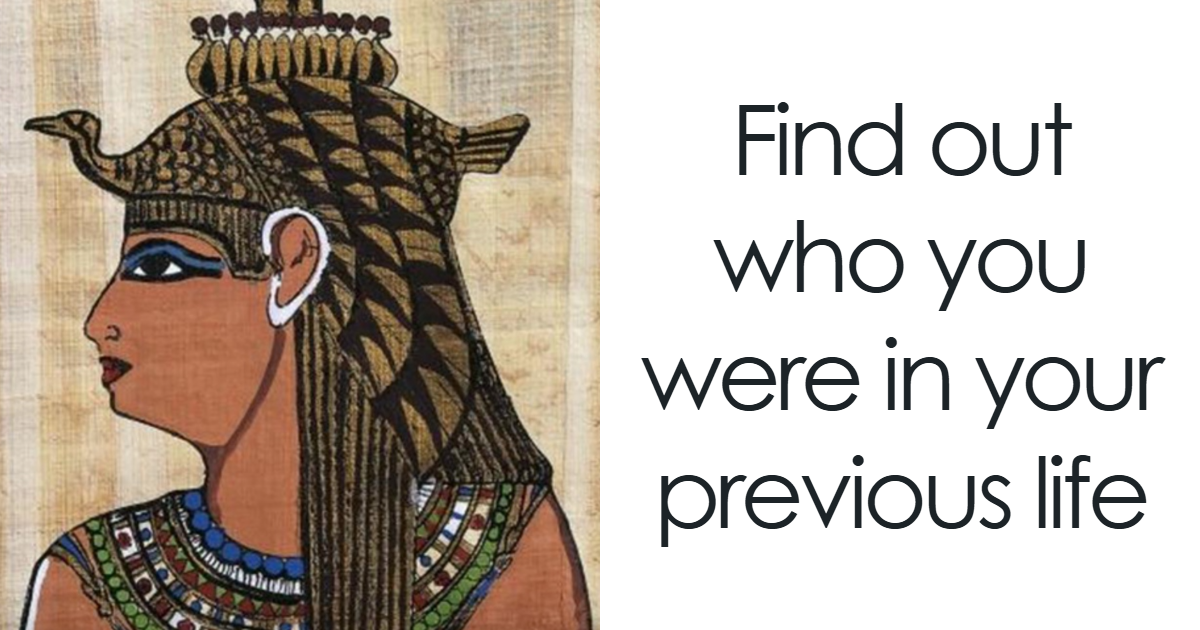 Who Were You In Your Past Life? This Quiz Will Answer This Question ...