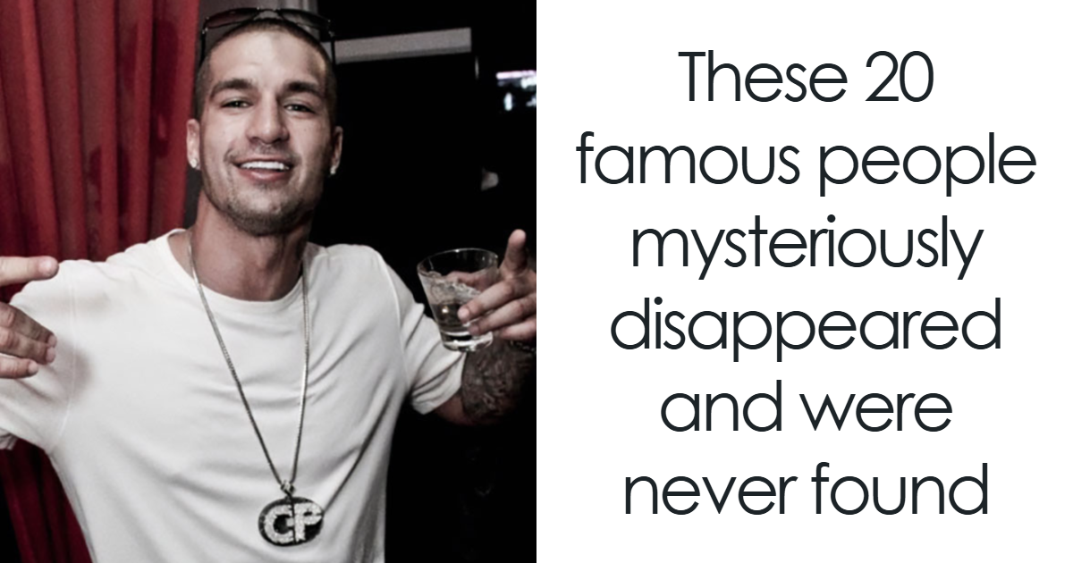 These 25 Famous People Vanished Under Mysterious Circumstances And Were ...