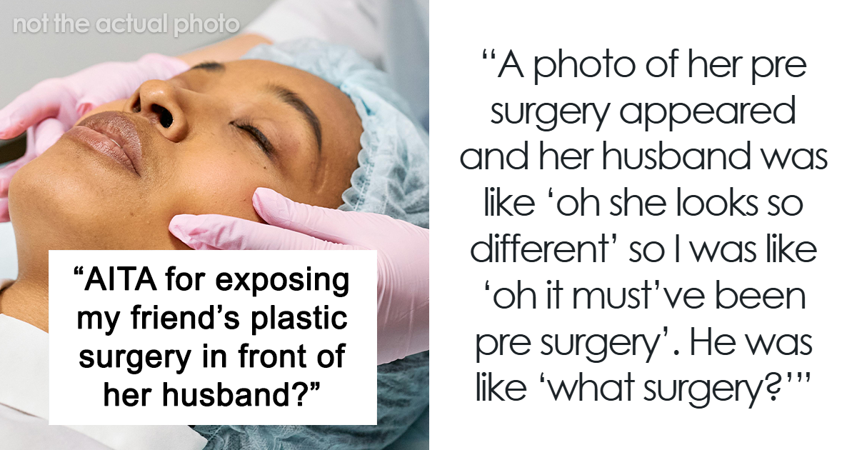 “What Surgery?”: Woman Accidentally Starts Drama In Friend’s Marriage ...