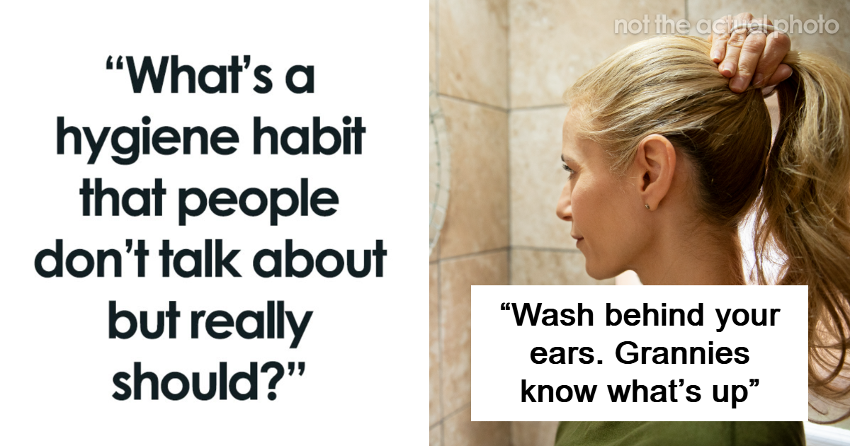 “Wash Your Legs And Feet”: People Share 37 Hygiene Habits That Some ...