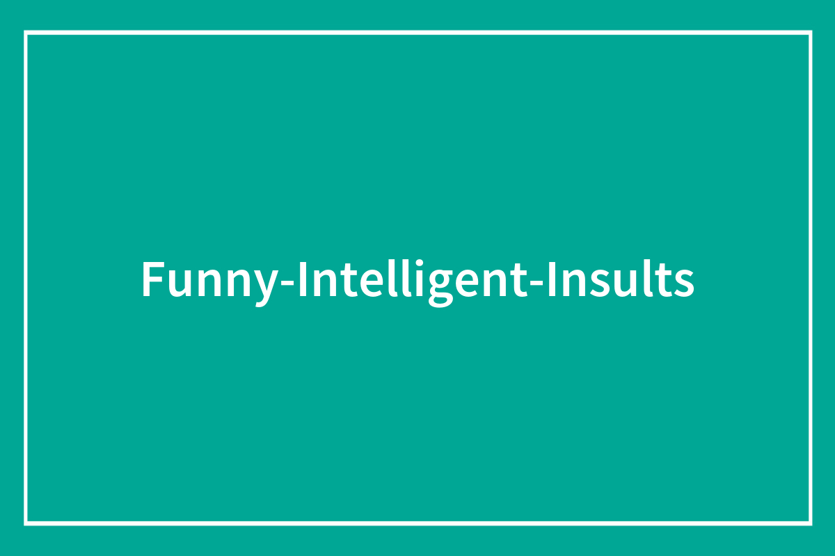 80 Epic Burns That Turned Insults Into High Art