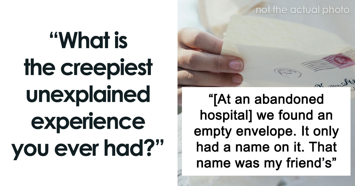 45 Unexplained And Very Creepy Things That These People Experienced And ...