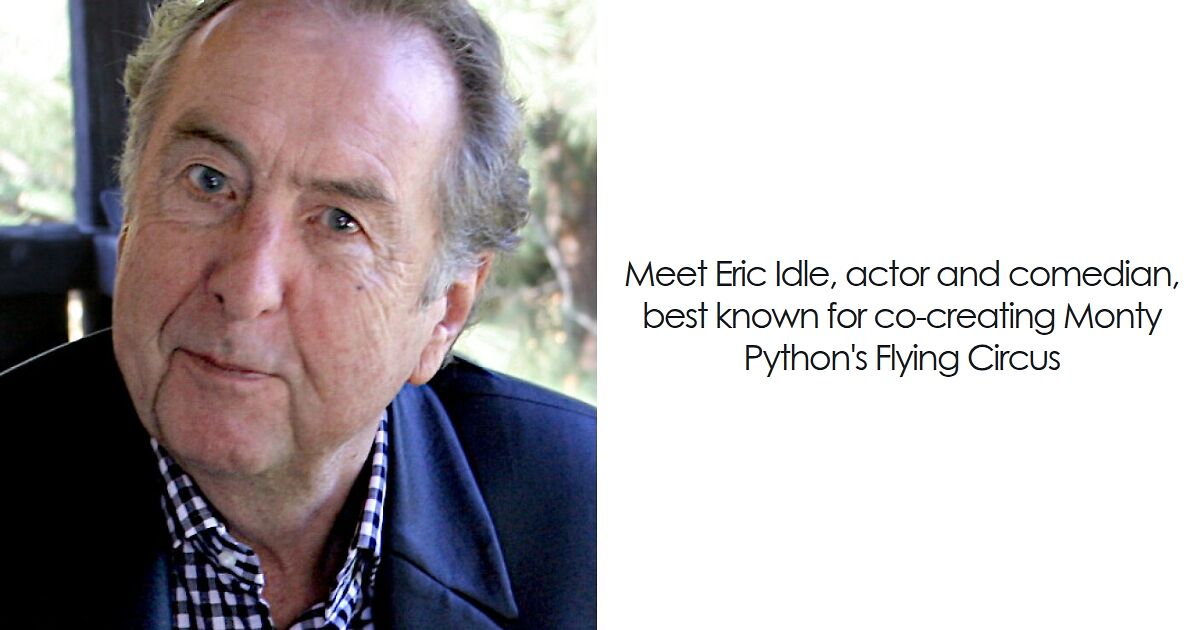 Eric Idle: Bio And Career Highlights | Bored Panda