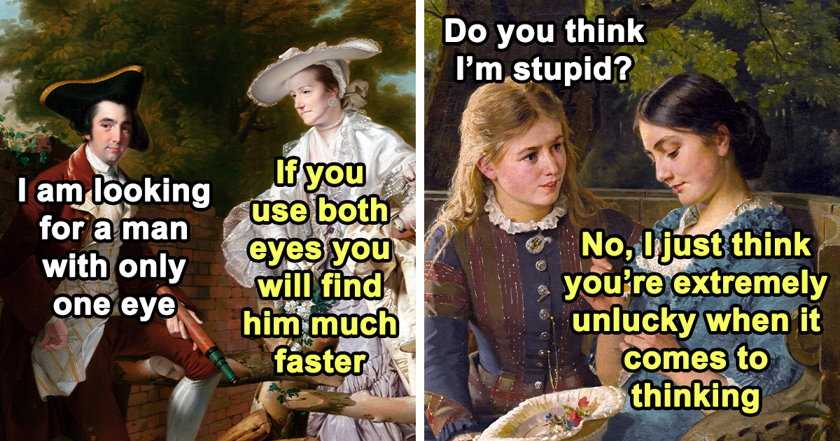 "Left Me Speechless With Your Stupidity": 81 Hilarious Classical Art ...