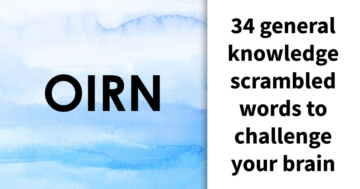 Test Your Brain: Unscramble 34 Words In This General Knowledge ...