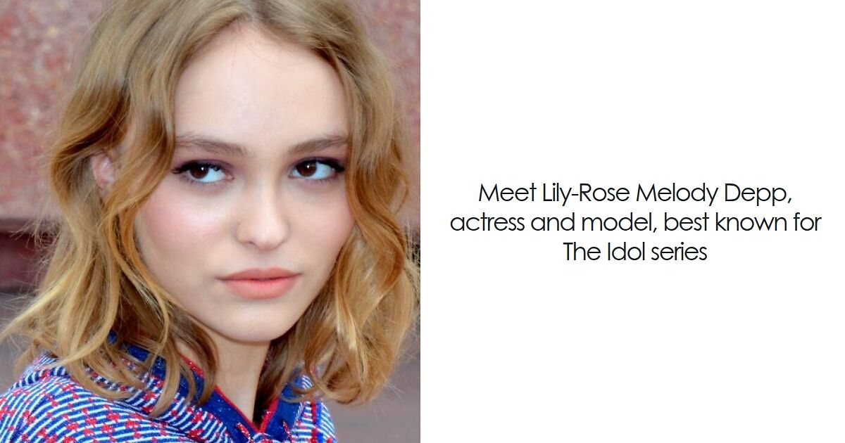 Lily-Rose Depp: Bio And Career Highlights | Bored Panda