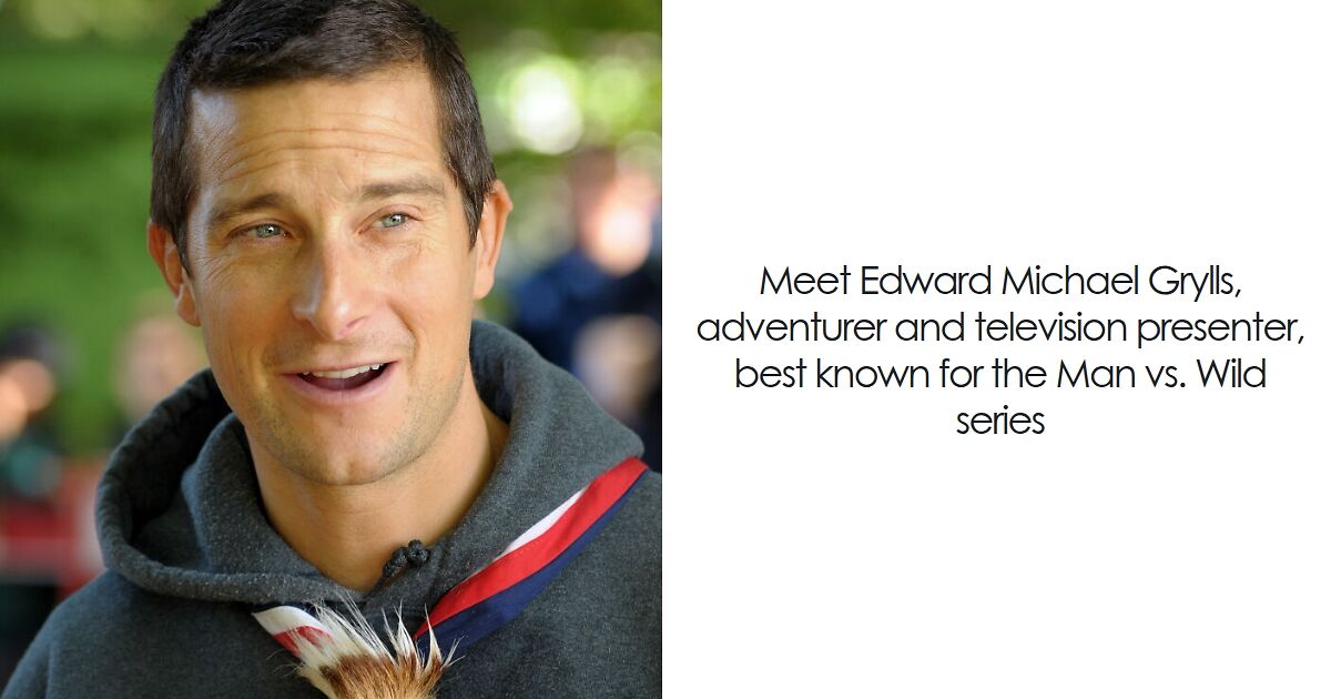 Bear Grylls: Bio And Career Highlights | Bored Panda